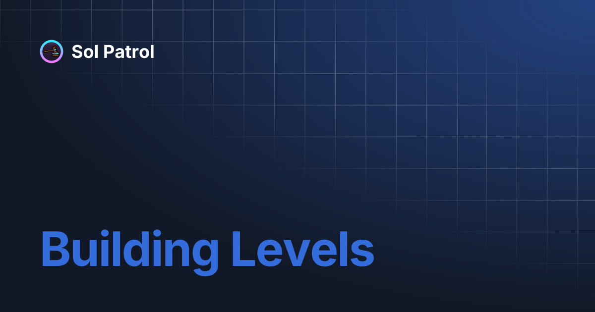 Building Levels | Sol Patrol
